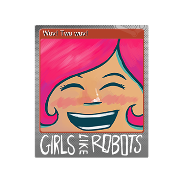 Steam Community Market :: Listings for 263460-Wuv! Twu wuv! (Foil)